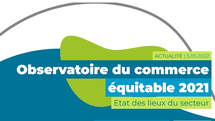 Le commerce équitable poursuit sa croissance en 2021 (+11%)